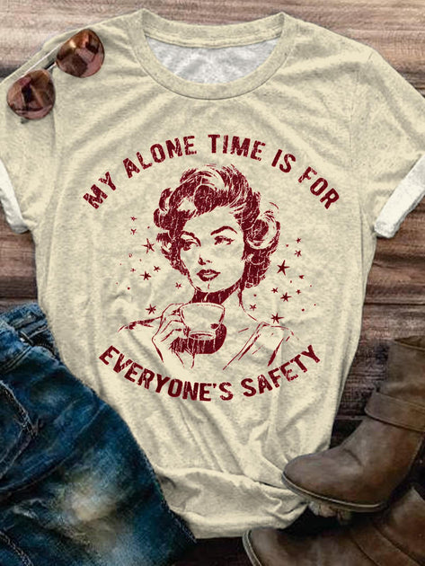 My Alone Time is For Everyone's Safety Funny T-shirt – INNSLANE